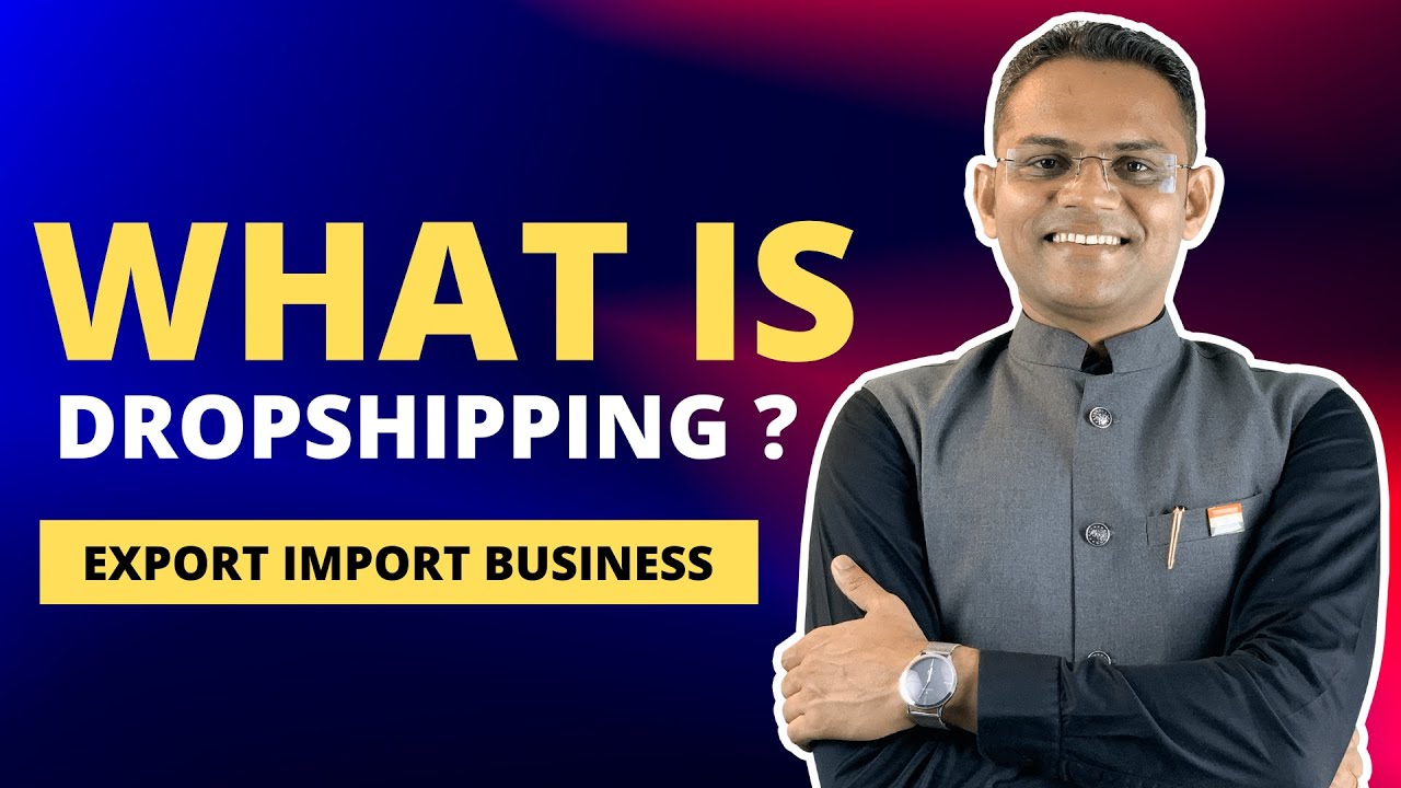 What Is Drop Shipping ? | Export Import Business | - YouTube