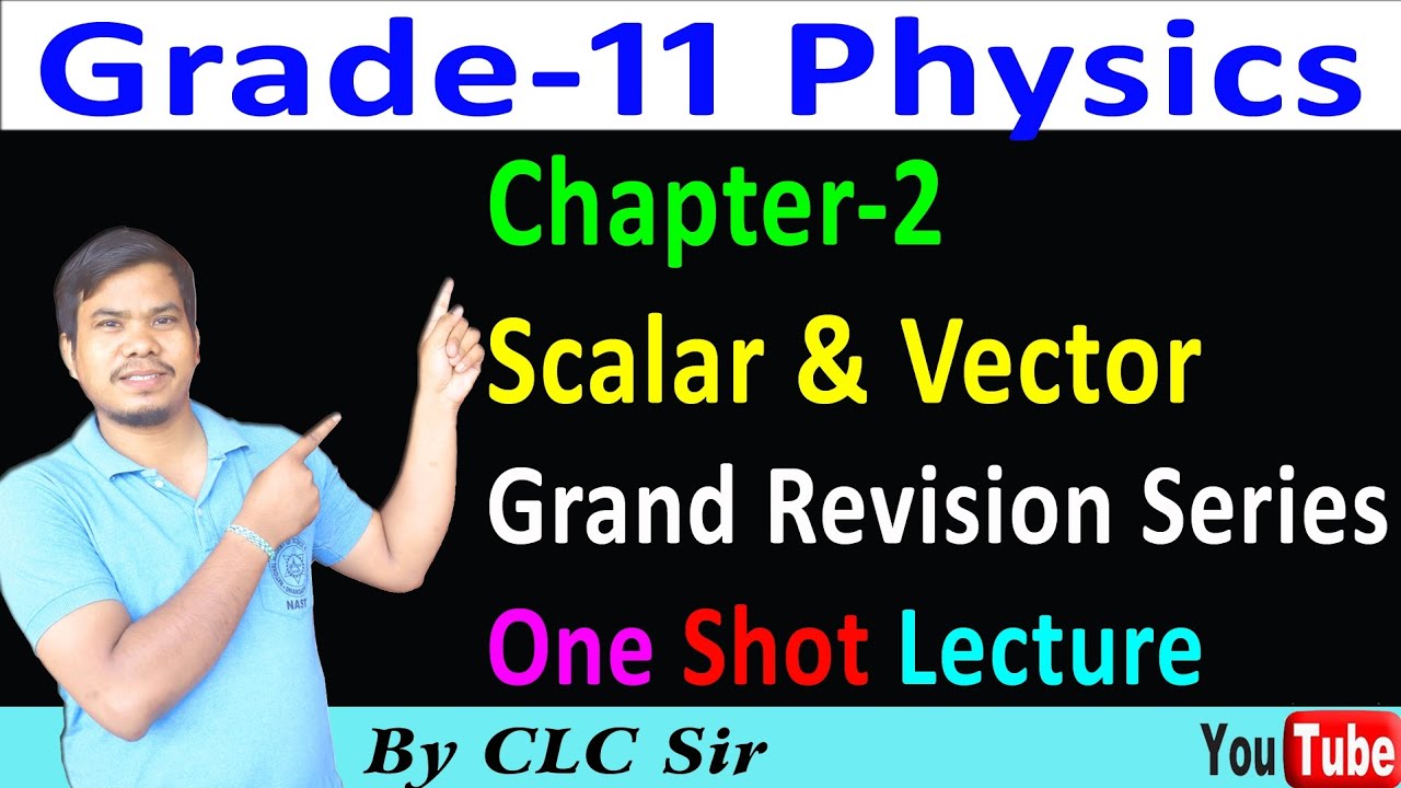 Scalars & Vectors One Shot Lecture || Grand Revision Series || Grade-11 ...