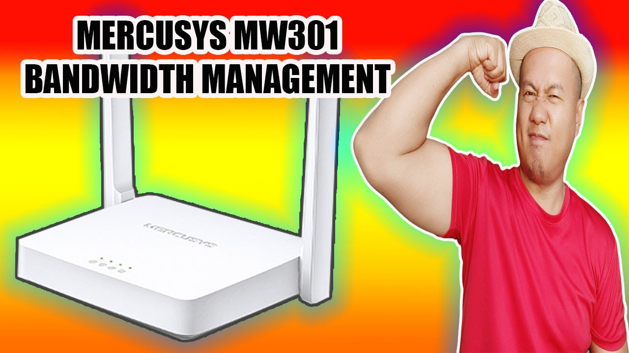 MERCUSYS MW301R BANDWIDTH MANAGEMENT TUTORIAL - YouTube