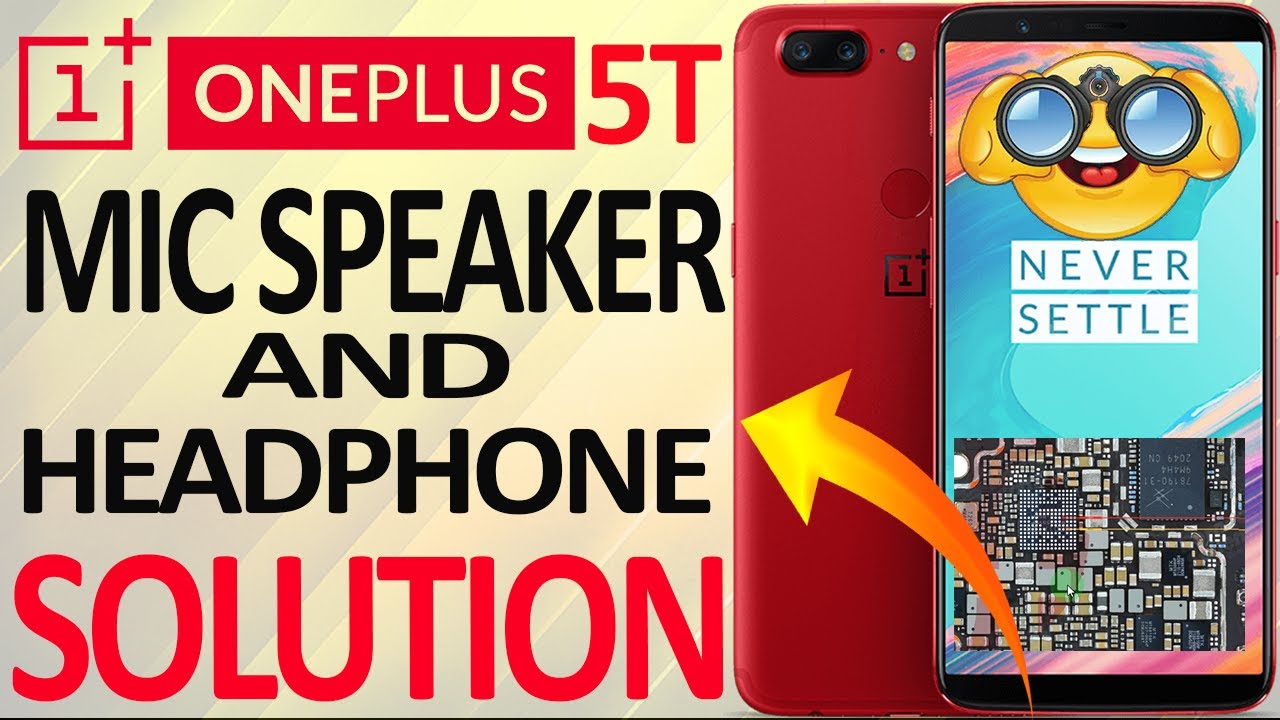 oneplus 5T mic speaker earpiece problem || %100%....OK - YouTube