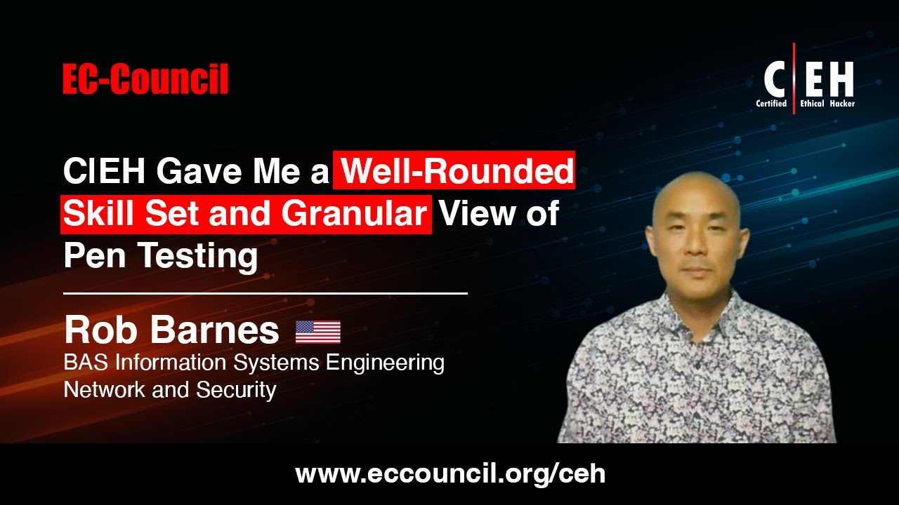 C|EH Gave Me a Well-Rounded Skill Set and Granular View of Pen Testing ...