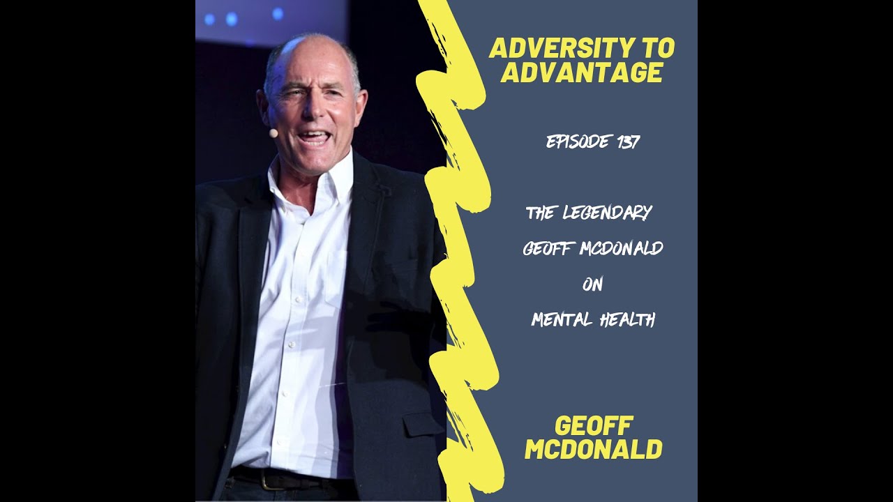 137 The Legendary Geoff McDonald on Mental Health - YouTube