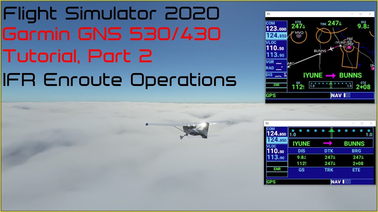 Flight Simulator 2020 - Garmin 530/430 tutorial part 2 - IFR Enroute ...