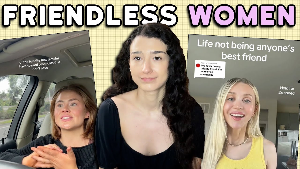 Friendless women are going viral on TikTok - YouTube