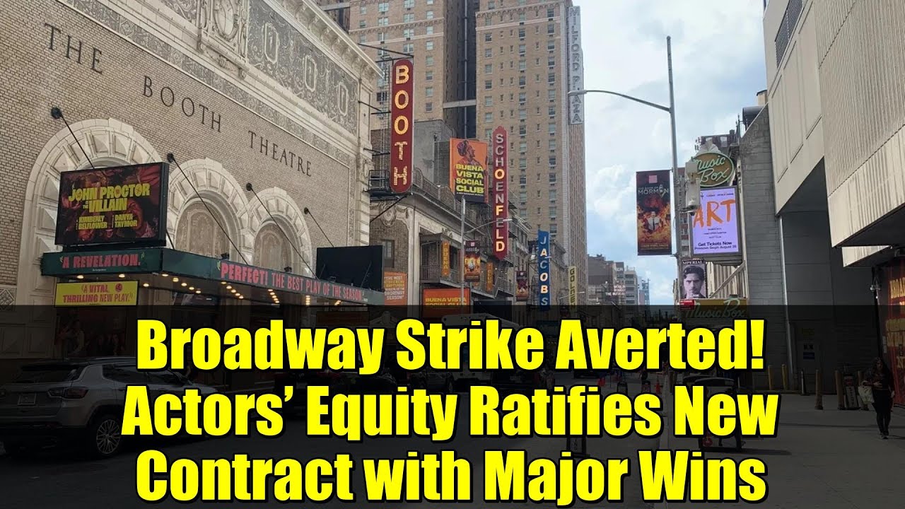 Broadway Strike Averted! Actors’ Equity Ratifies New Contract with ...
