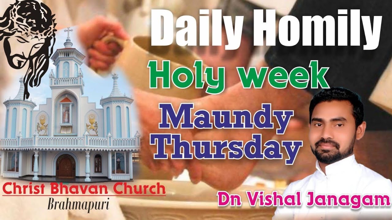 Maundy Thursday Homily/ Message for Holy Thursday/Feast of pesaha / Dn ...