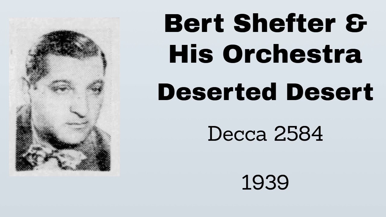 Bert Shefter and his orchestra - Deserted Desert - 1939 - YouTube