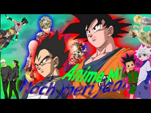 Nach meri jaan [AMV] Anime Mix