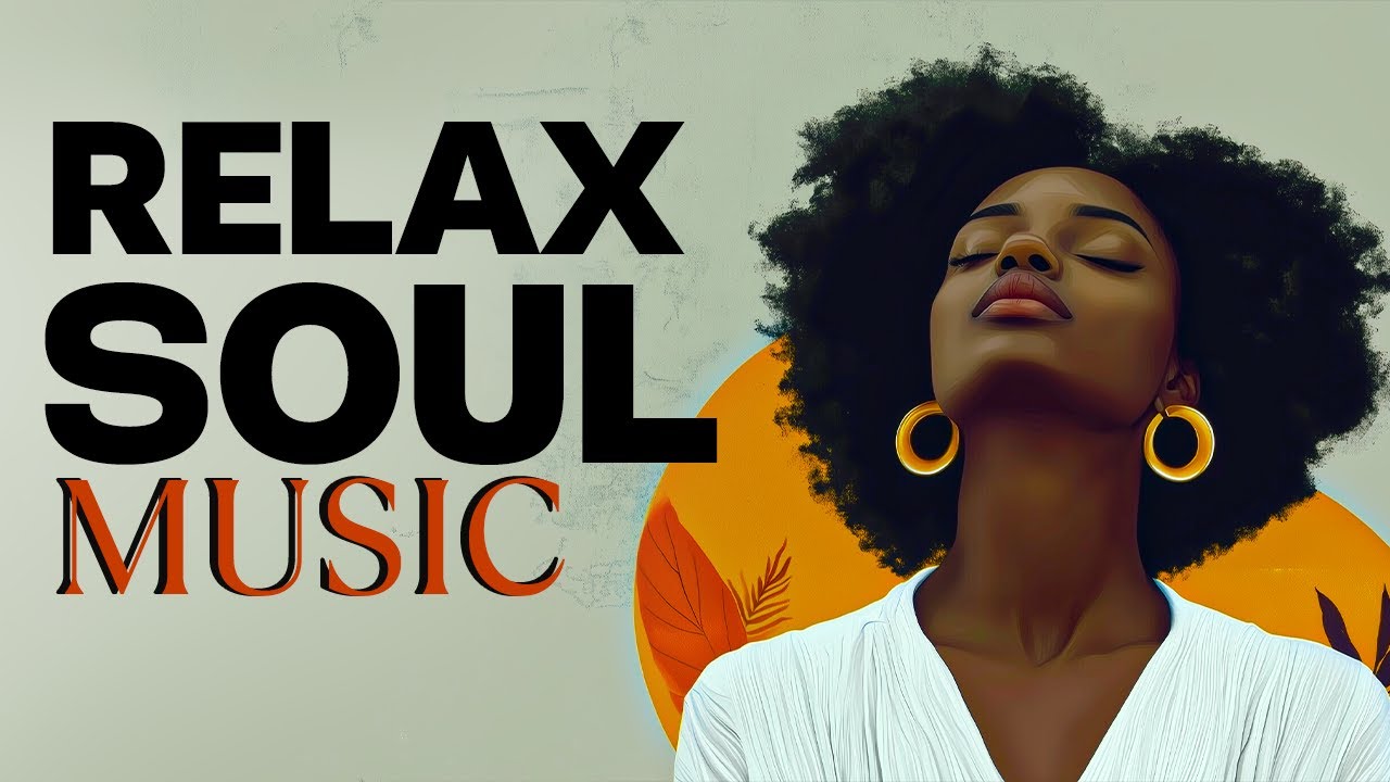 SOUL THERAPY | Healing & R&B Grooves to Relax & Stress Relief - YouTube