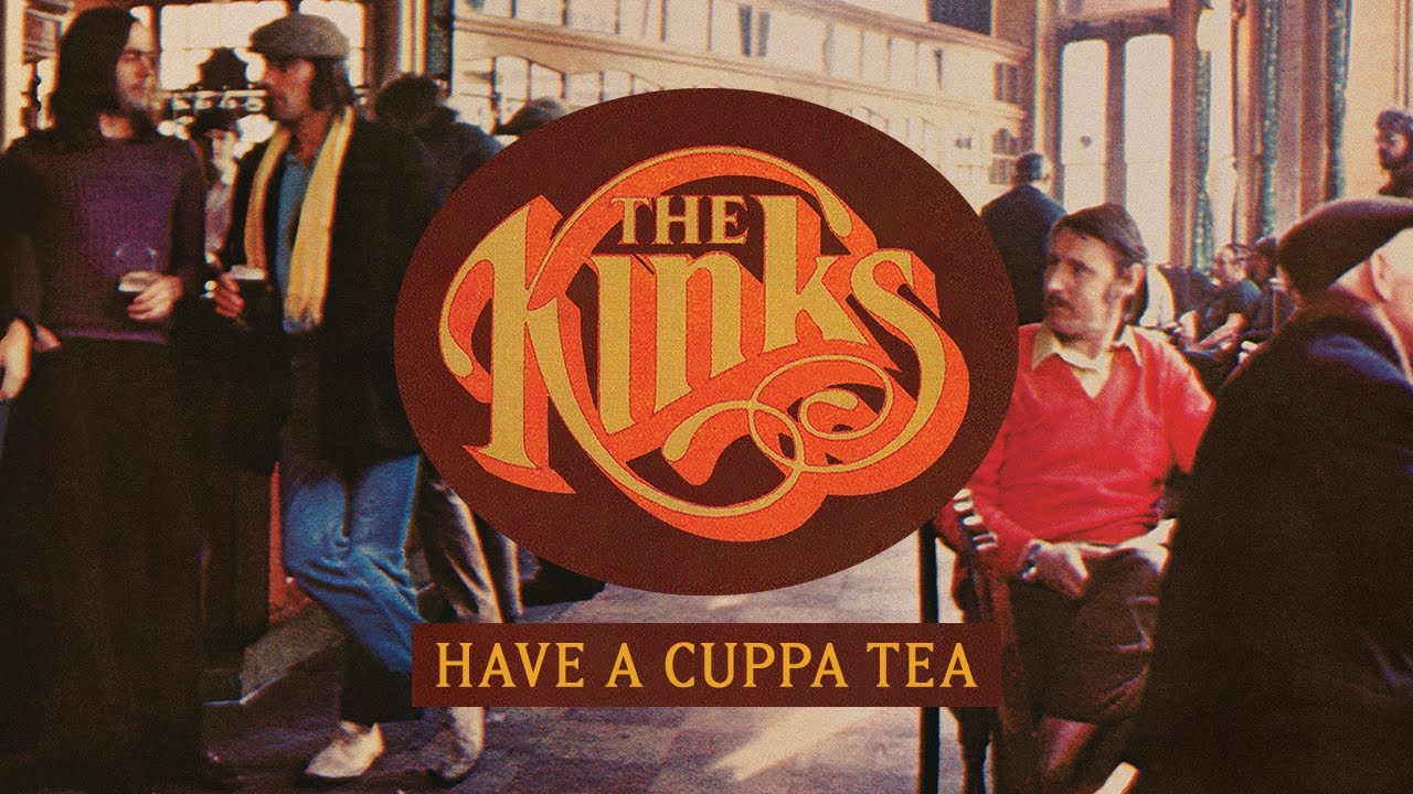 The Kinks - Have A Cuppa Tea (2022 Remaster) [Official Audio] - YouTube