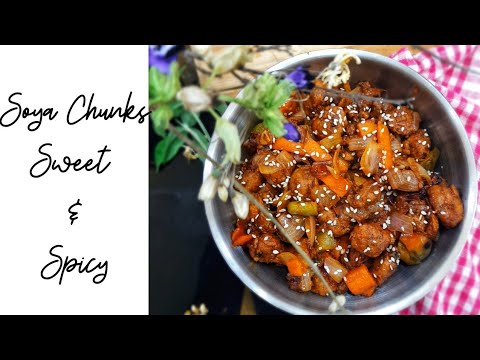 Soya chunks Sweet & Spicy | Soya chunks Chilli | Soya chunks Stir Fry ...