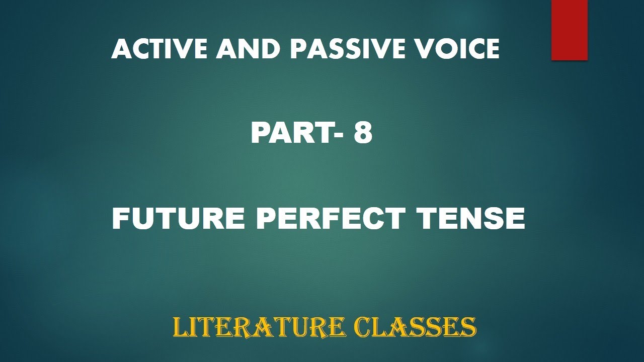 Active & Passive voice | Future Perfect Tense | learn with examples ...