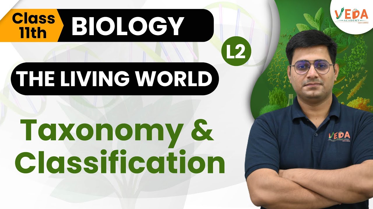 The Living World | Taxonomy & Classification | L2 | CBSE Class 11 ...