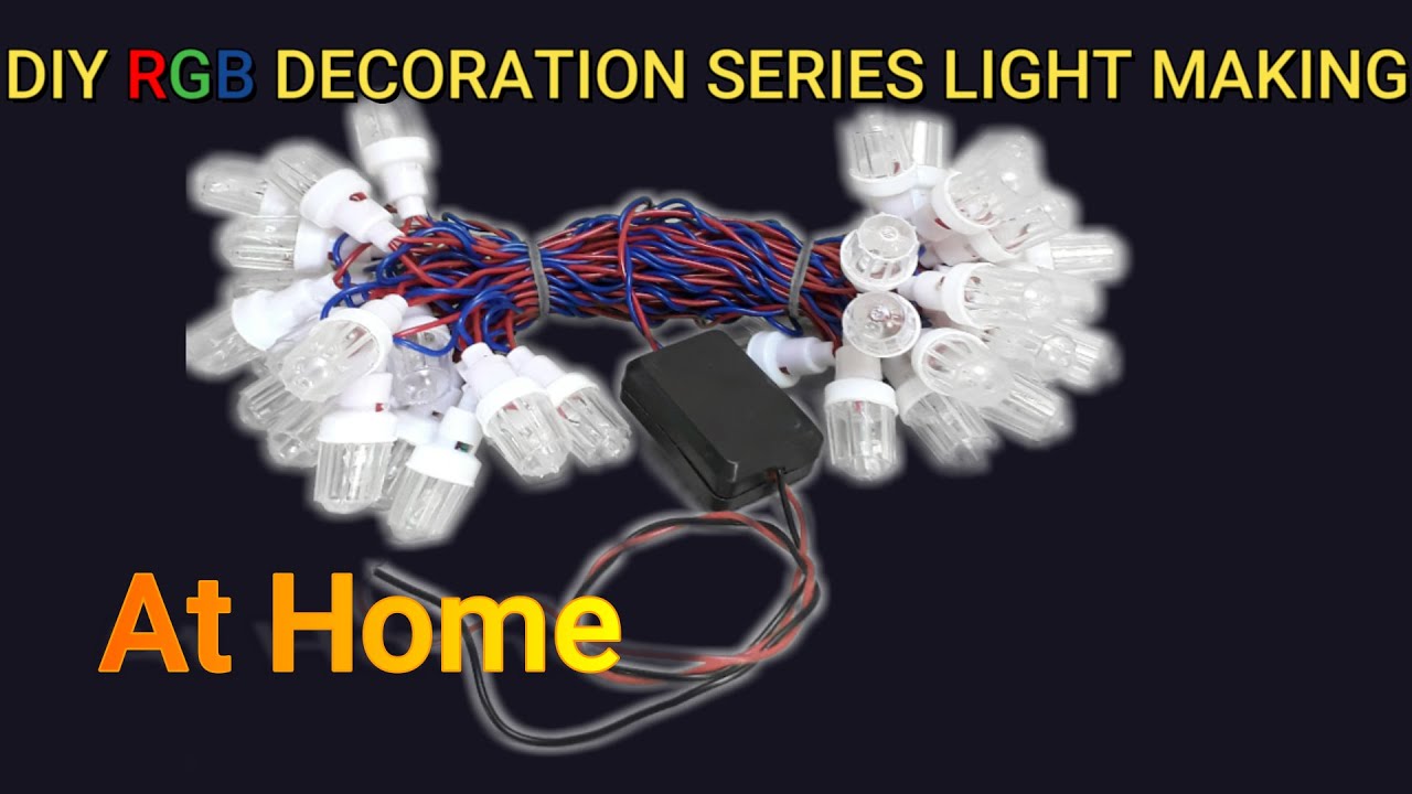 DIY making RGB decoration series light // घर पर RGB लाइट कैसे बनाएं ...
