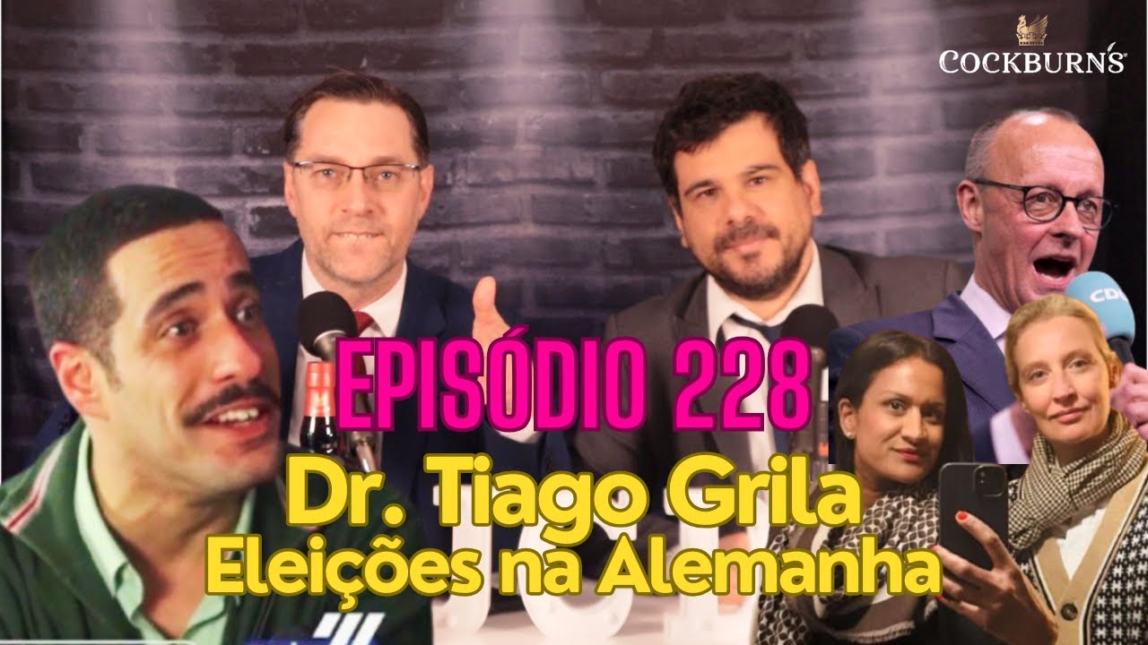 Episódio 228: Dr. Tiago Grila, Eleições na Alemanha - YouTube