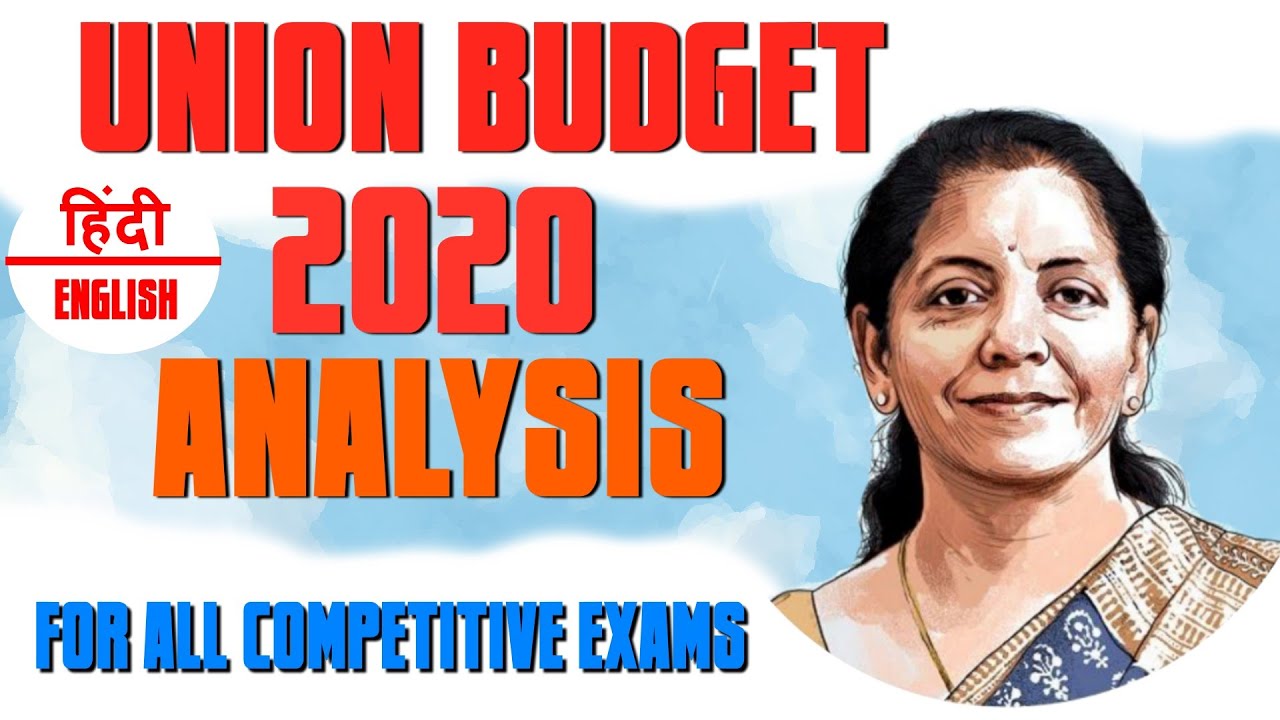 INDIAN Budget Analysis 2020 - UNION BUDGET 2020 | CURRENT AFFAIRS ON ...