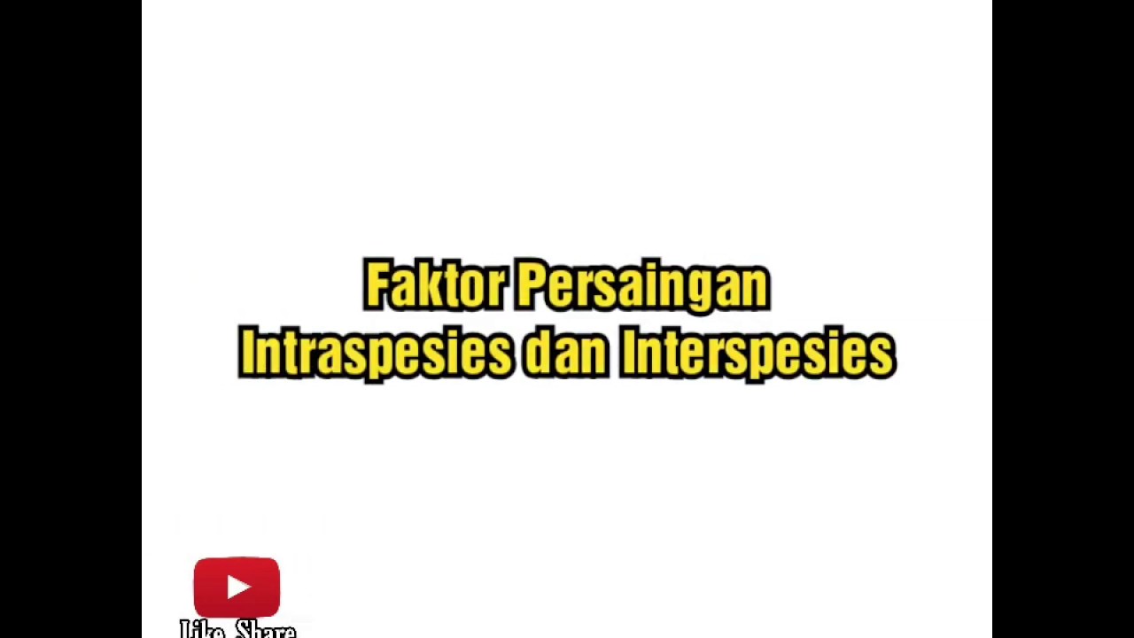Faktor Persaingan Intraspesies dan Interspesies | Sains Tahun 6 # ...
