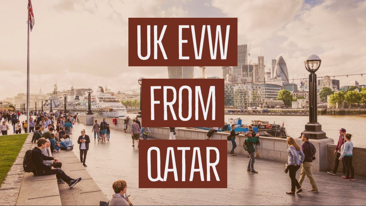 UK EVW for Qatari Nationals - YouTube