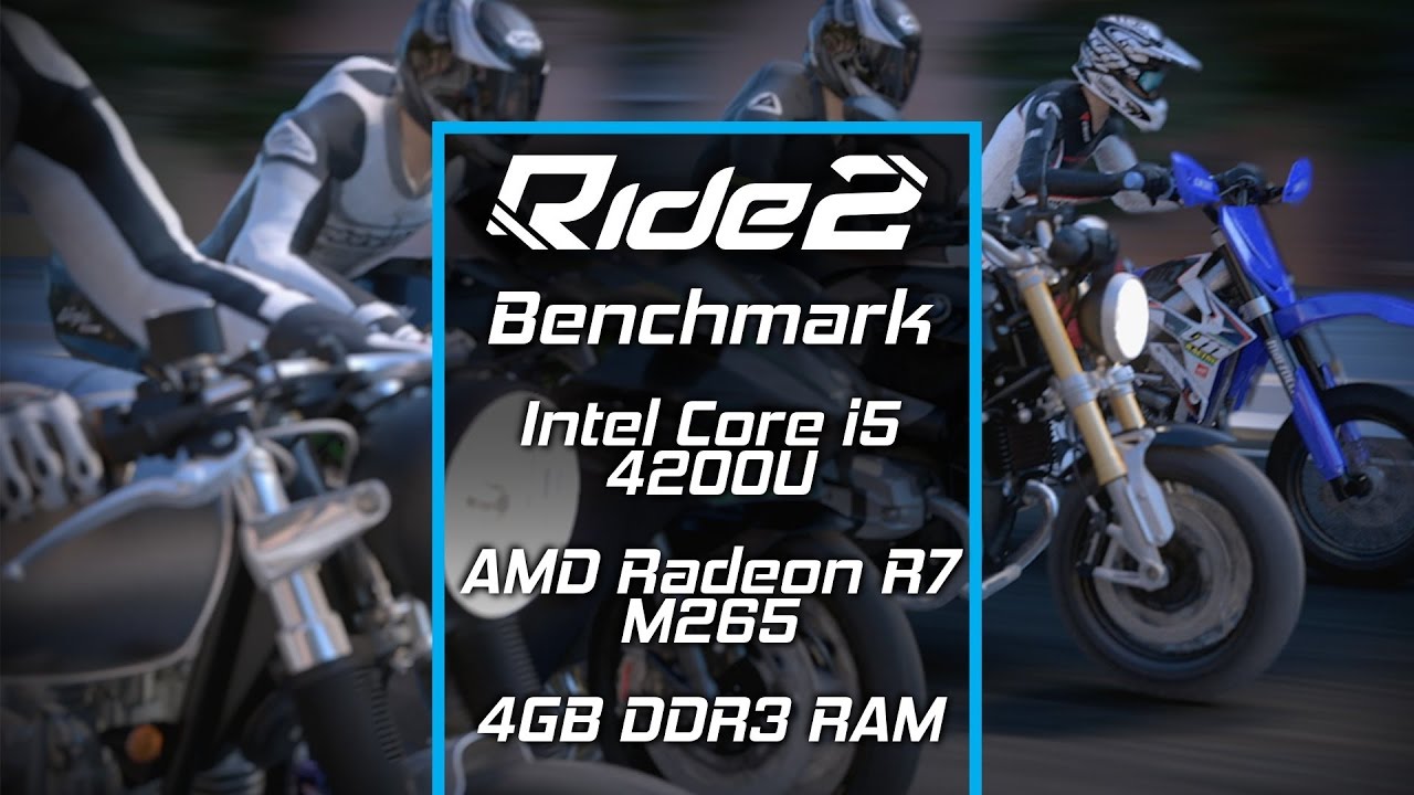 Ride 2 Benchmark | MEDIUM | i5 4200u | R7 M265 | 4GB RAM - YouTube