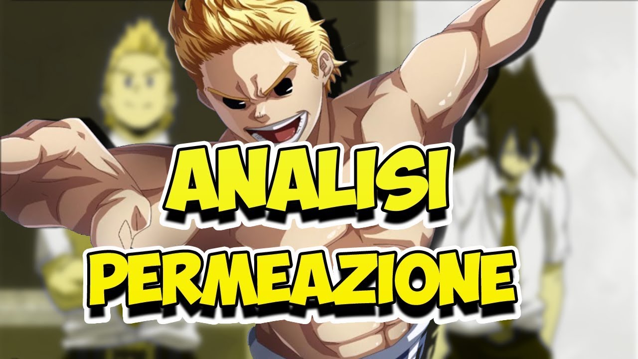 MIRIO TOGATA E LA PERMEAZIONE | My Hero Academia | - YouTube