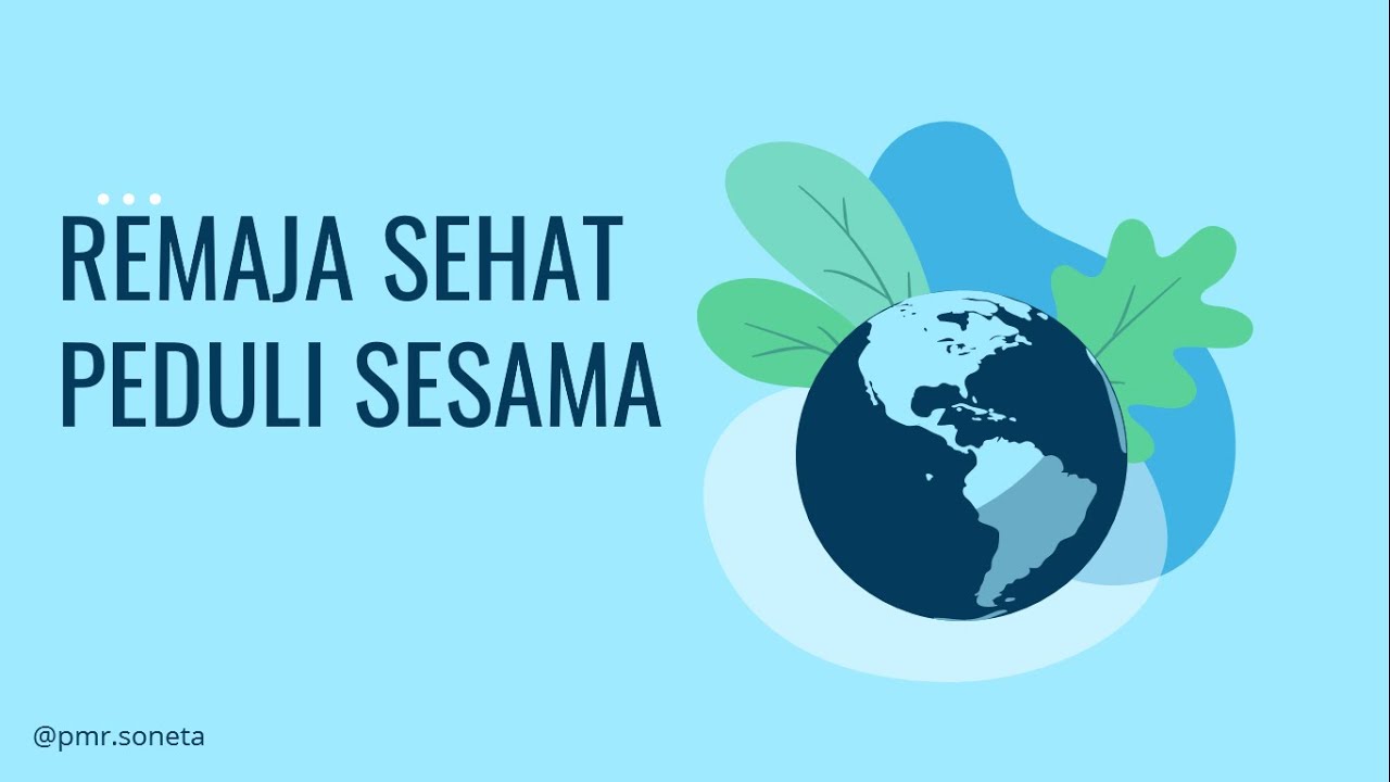 Remaja Sehat Peduli Sesama - YouTube