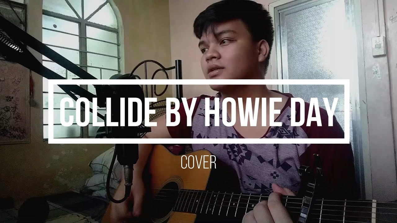 Collide by Howie day(Cover) - YouTube