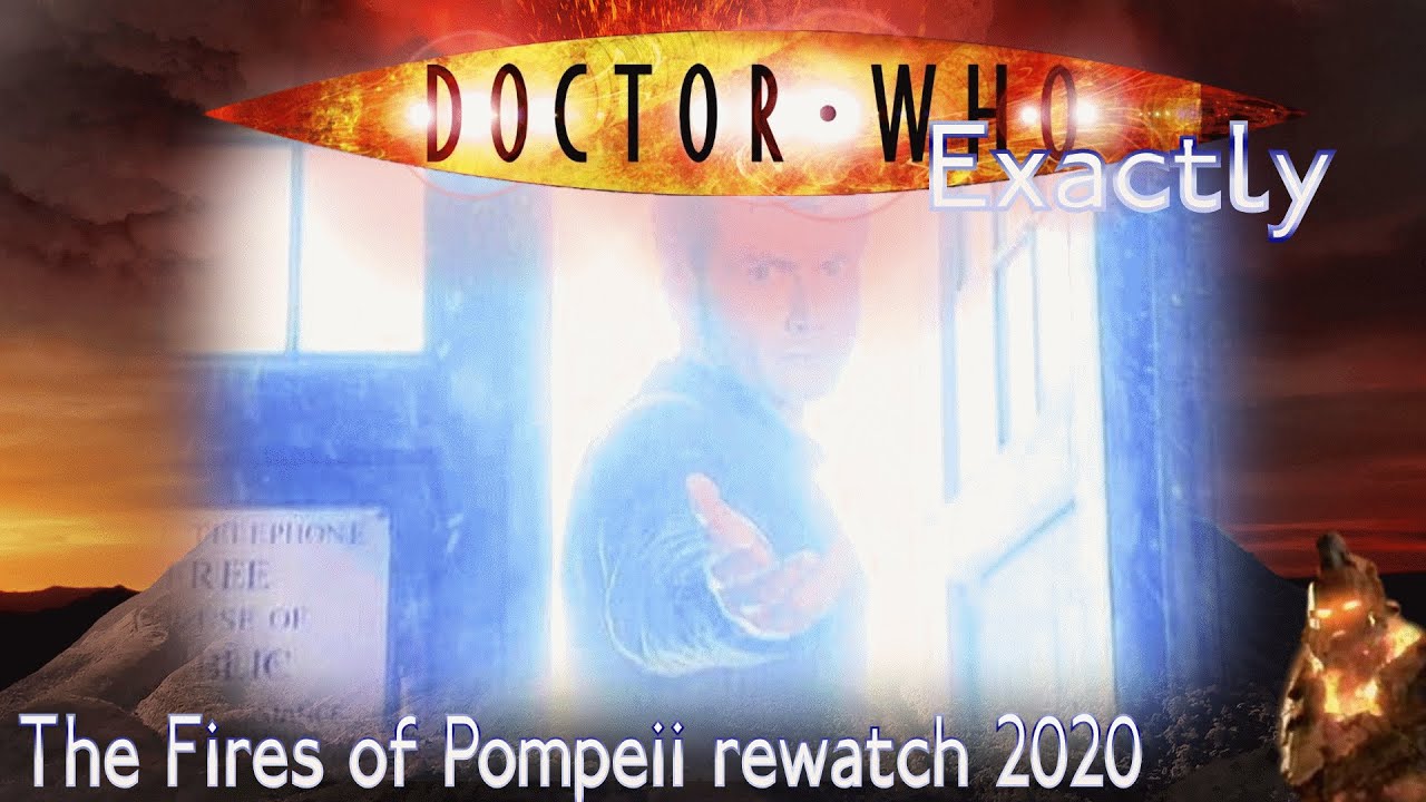 Volcano Day! - Doctor Who, Exactly? - Fires of Pompeii rewatch 2020 ...