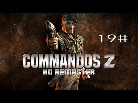 Let's Play Commandos 2 HD Remaster | Misión 9 Salvar al Soldado BUGG ...