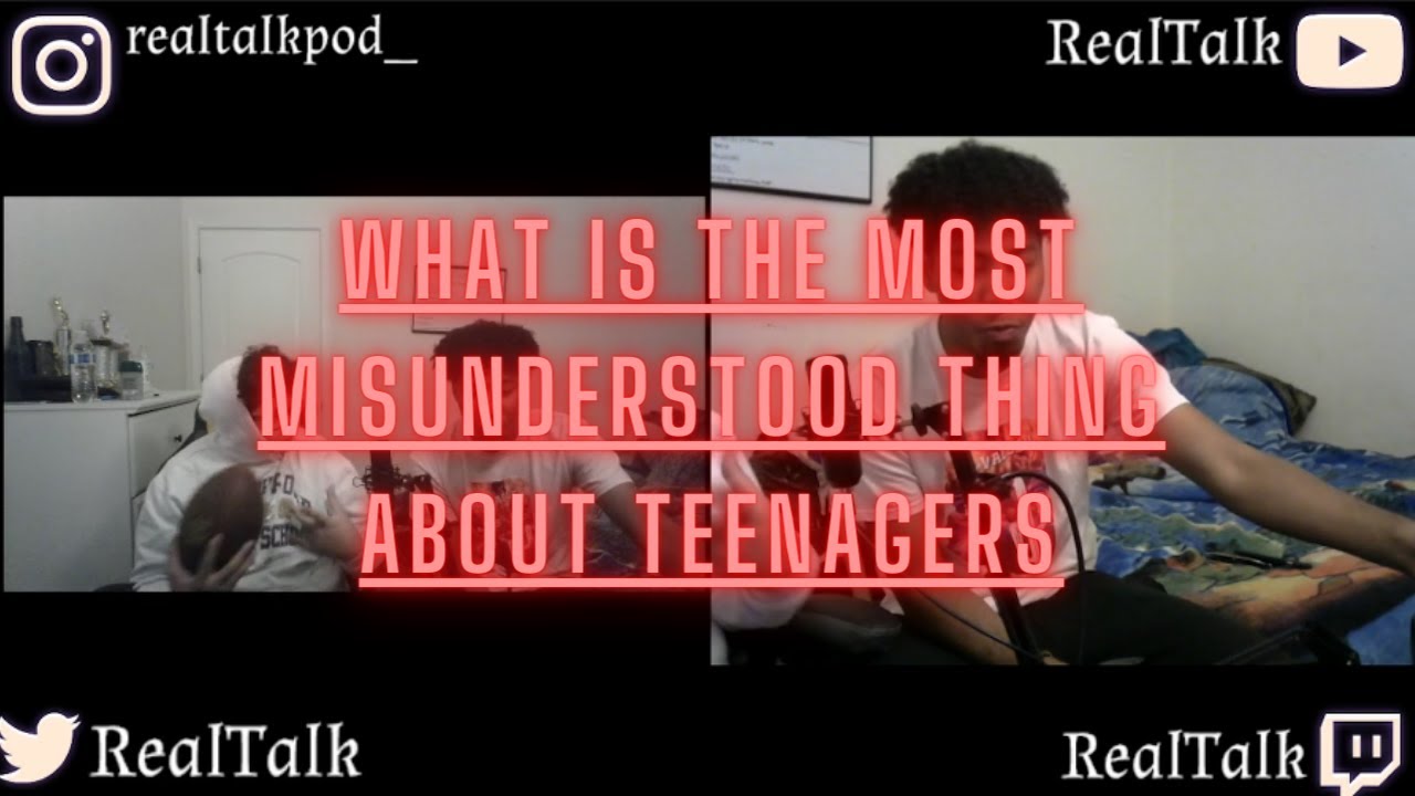 WHAT IS THE MOST MISUNDERSTOOD THING ABOUT TEENAGERS?? Episode #3 - YouTube