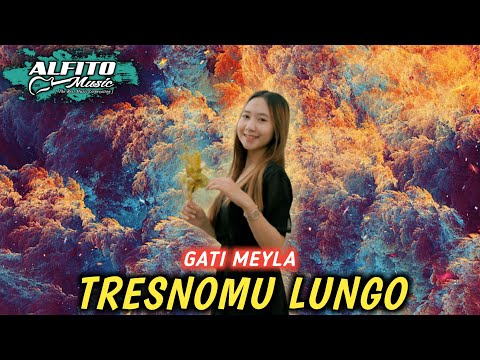 ALFITO MUSIC MP3 || COVER TRESNOMU LUNGO || VOCAL GATI MEYLA
