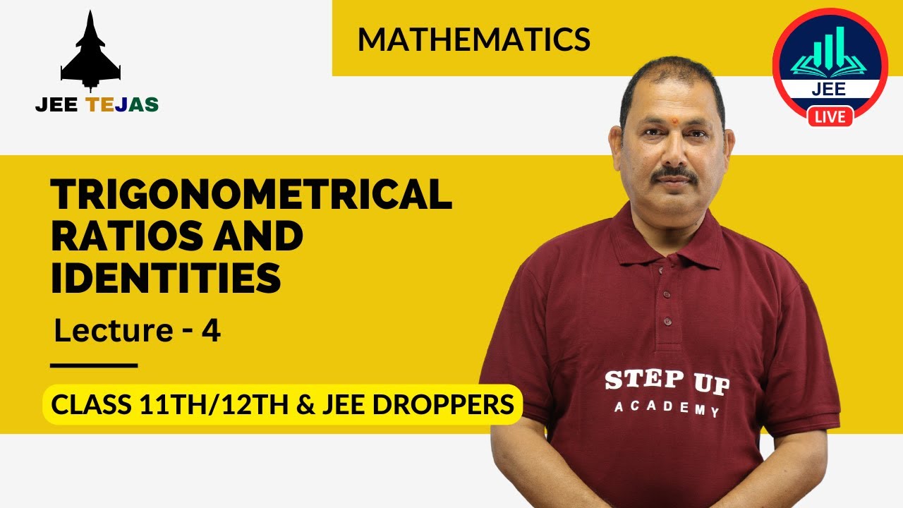 Trigonometrical Ratios & Identities (Lecture 4) - JEE TEJAS Maths ...