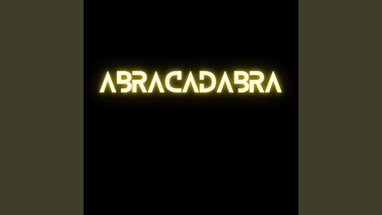 Abracadabra (remix Entheo) (Remix) - YouTube