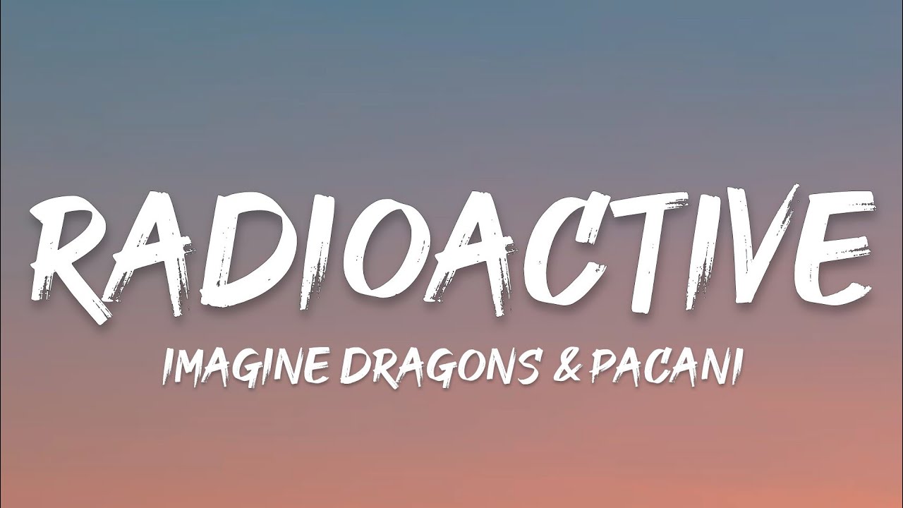 Imagine Dragons & PACANI, SANDICE, Andreea Flavia - Radioactive (Lyrics ...