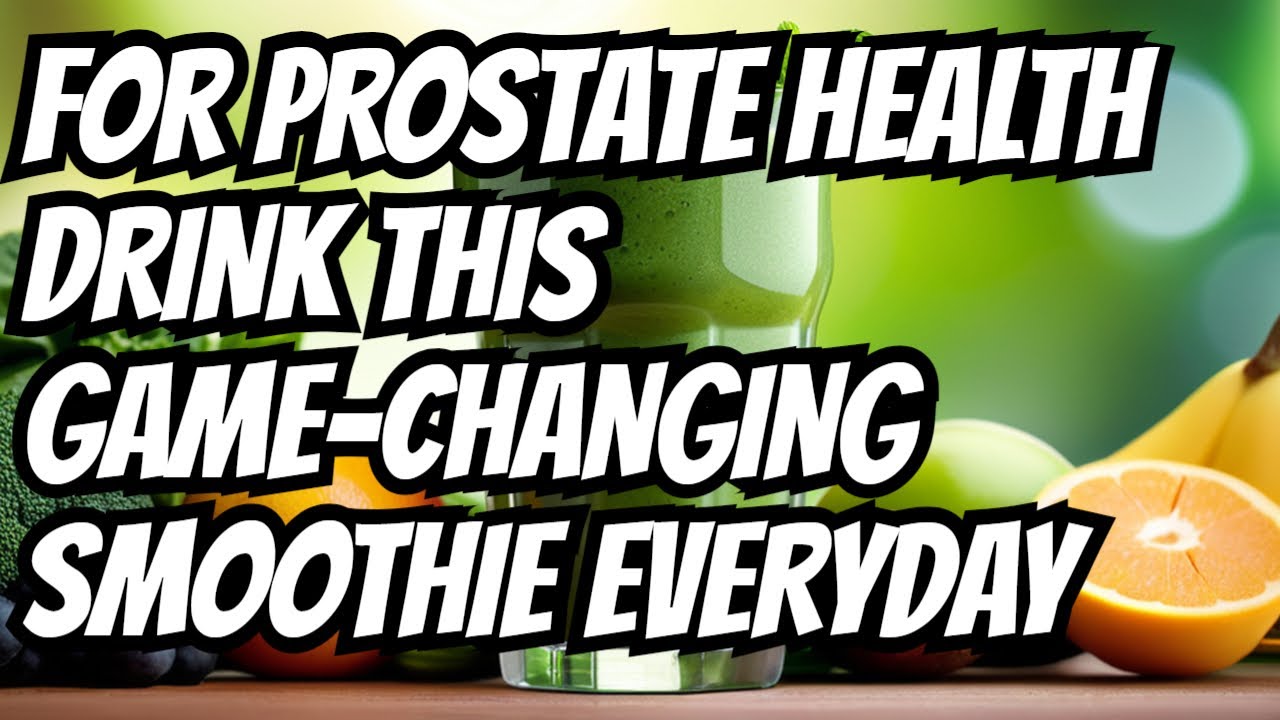 Boost Prostate Health with This Smoothie - YouTube