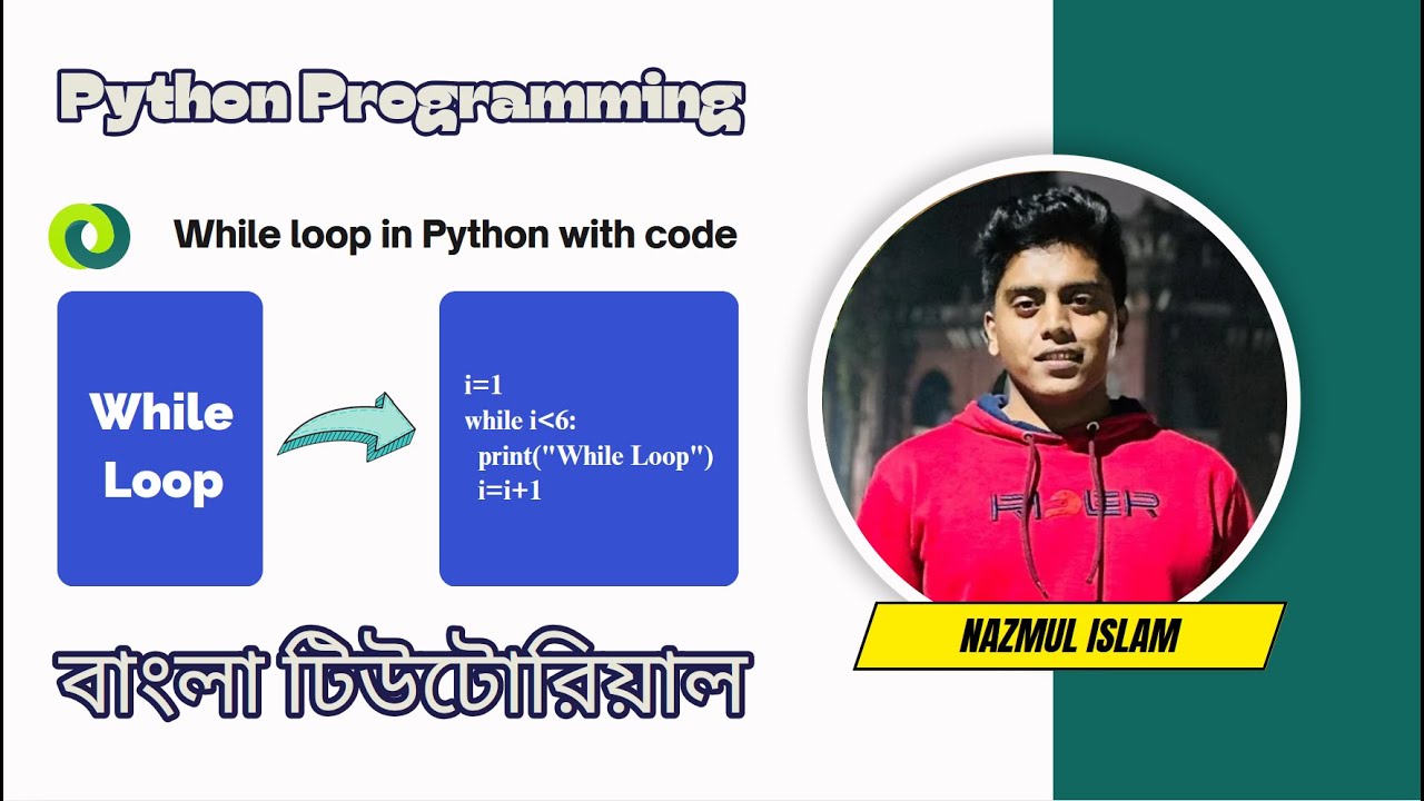 Python while loop in bangla | পাইথন while লুপ ইন বাংলা | How to Write ...