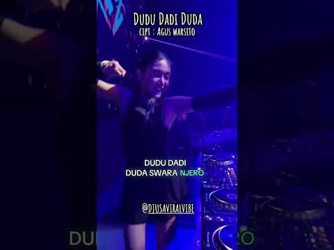DUDU DADI DUDA  CIPTAAN : AGUS WARSITO (AGUS WARSITO MUSIC)