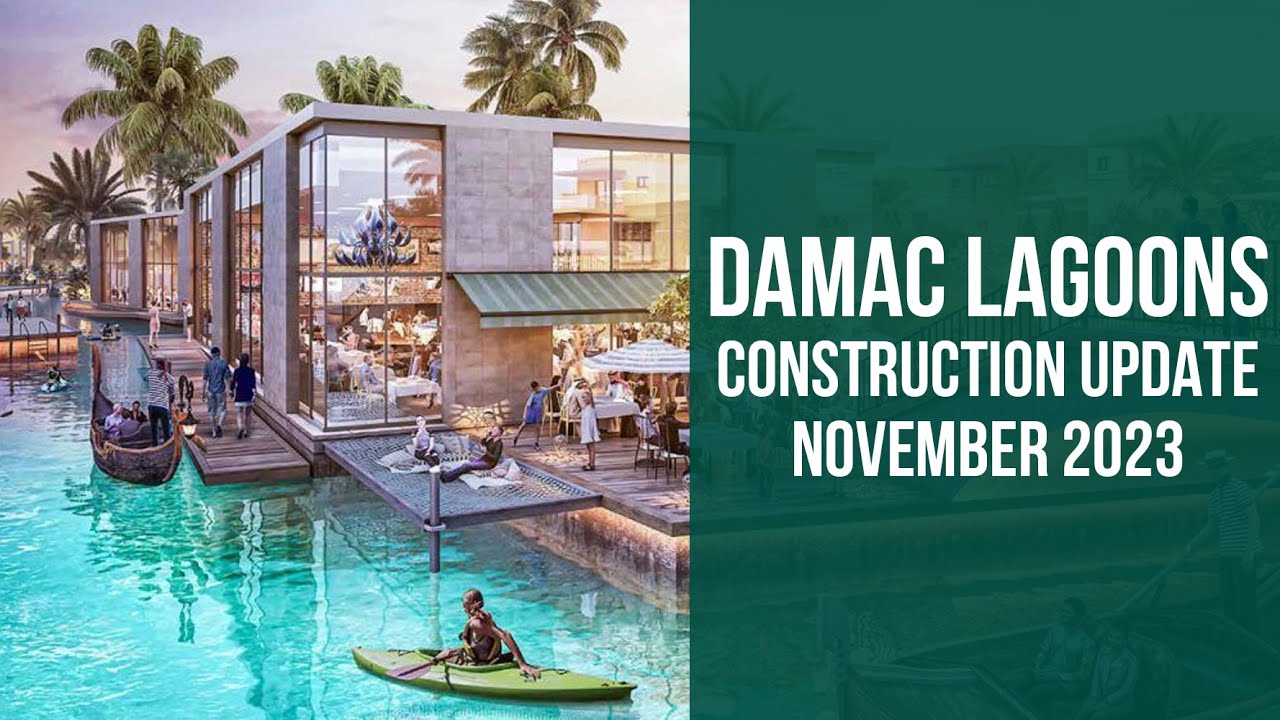 Damac Lagoons Construction Update November 2023 - YouTube