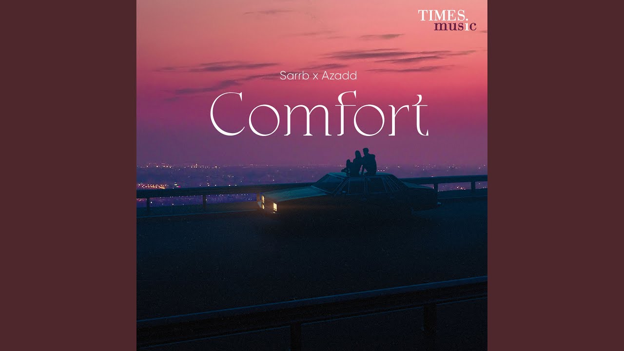 Comfort - YouTube Music