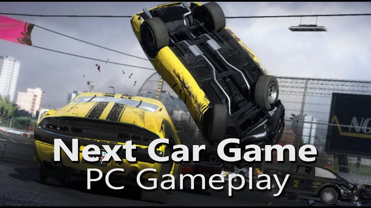 Next Car Game - PC Gameplay - Max Settings - YouTube