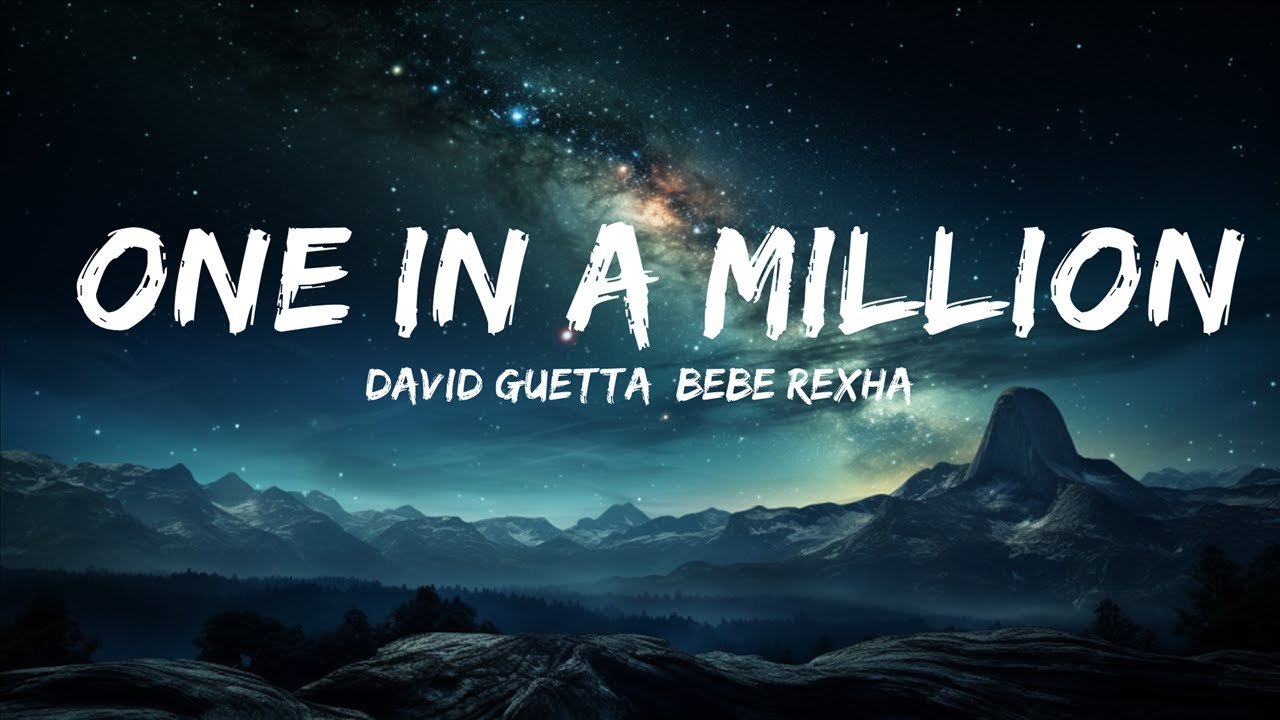 David Guetta, Bebe Rexha - One In A Million (Lyrics) | 15p Lyrics/Letra ...