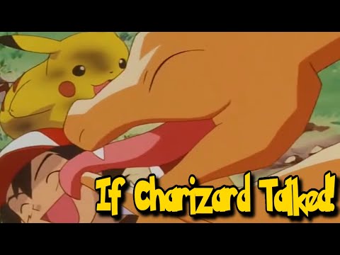 IF POKÉMON TALKED: Charizard is Back!