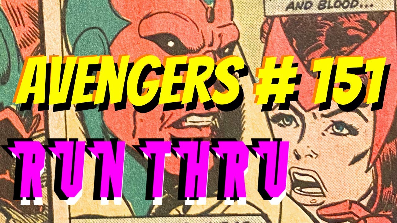 Comic Book Run Thru - Avengers #151 Review - YouTube