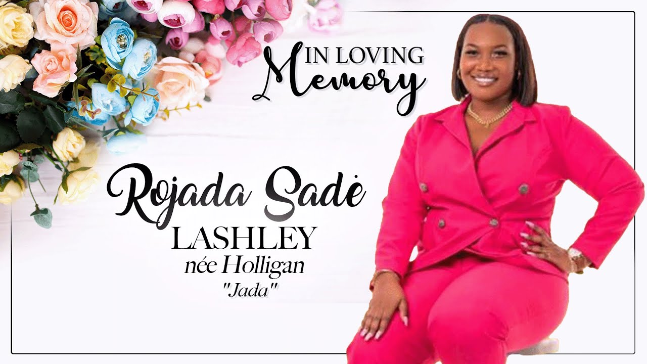 Celebrating the Life of Rojada Lashley - YouTube