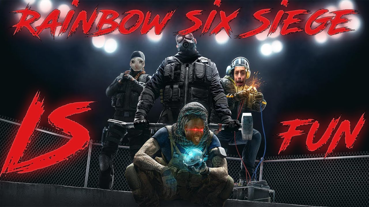 Rainbow Six Siege is FUN - YouTube