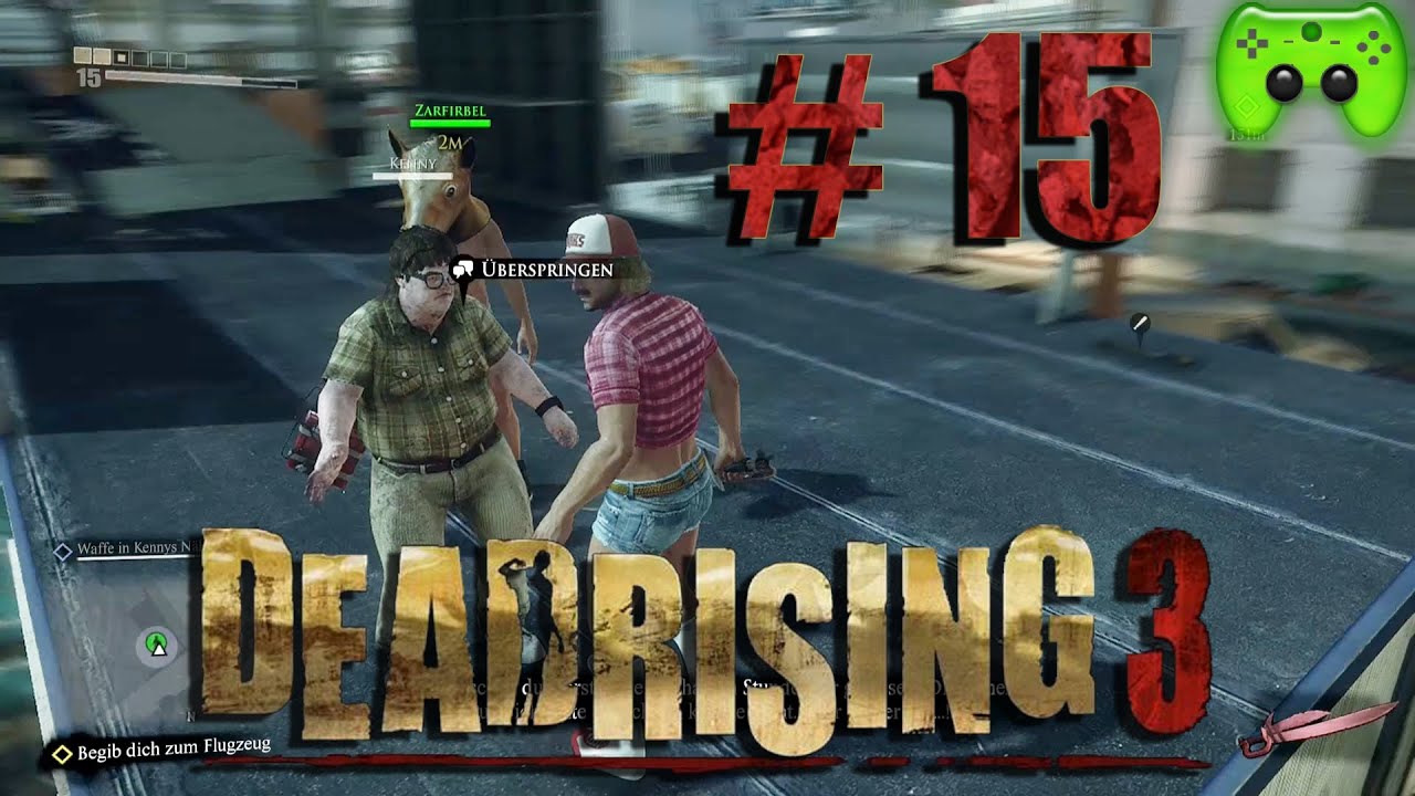 DEAD RISING 3 # 15 - Kenny «» Let's Play Dead Rising 3 Deutsch | Full ...