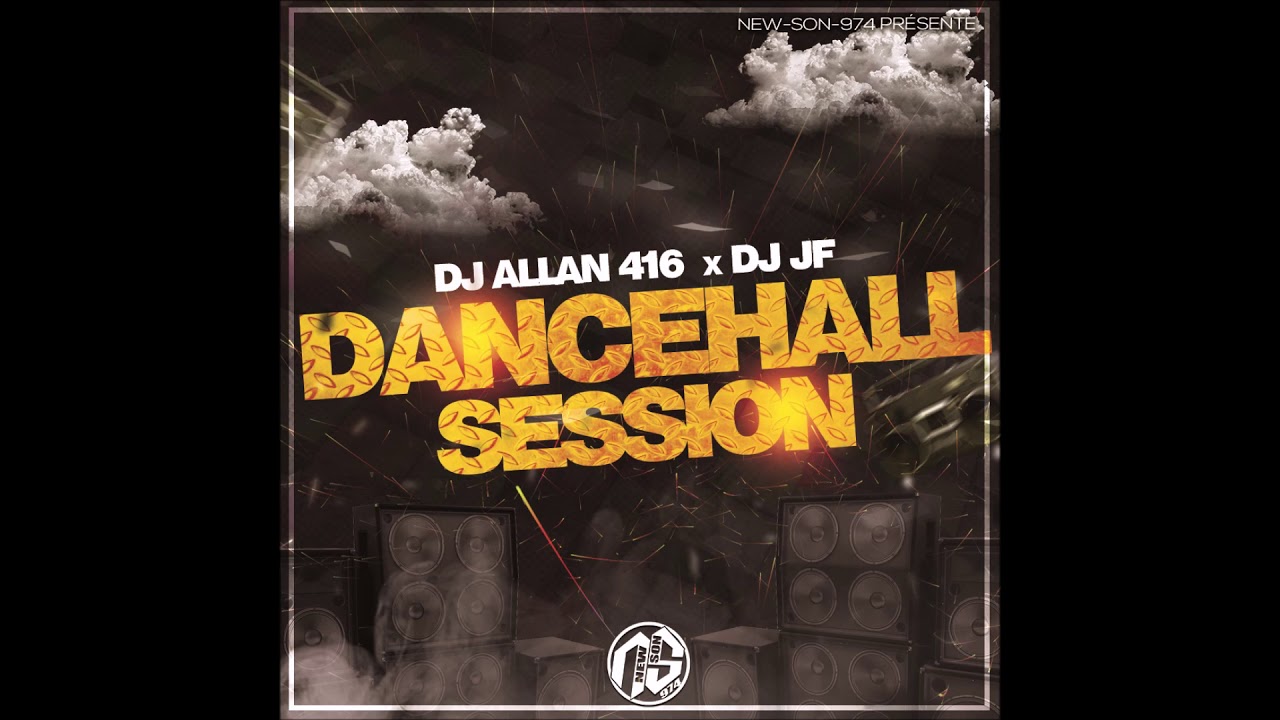 DJ ALLAN 416 x DJ JF - SESSION DANCEHALL (2019) - YouTube