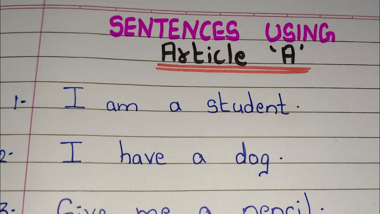 Sentences Using Article "A" | Use "A" in Sentences| 10 Sentences with ...