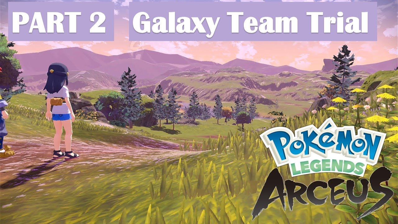 Pokémon Legends Arceus Part 2 - Galaxy Team Trial Nintendo Switch - YouTube