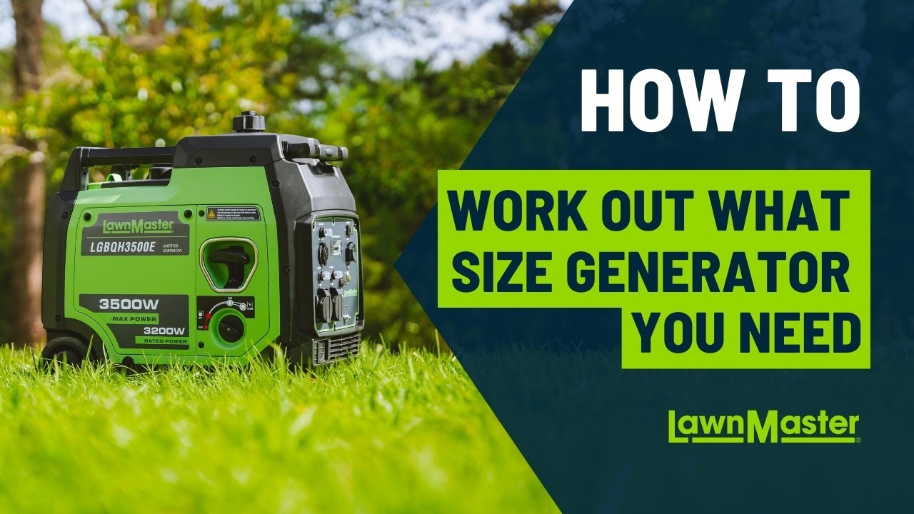 HOW TO: Work Out What Size LawnMaster Generator You Need? - YouTube
