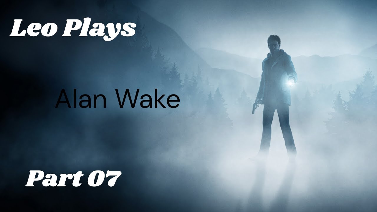 Leo plays Alan Wake Remastered on NSW, episode 3: Ransom. Part 7. - YouTube
